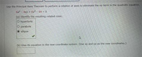 Solved Use The Principal Axes Theorem To Perform A Rotation