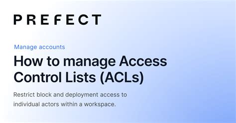 How To Manage Access Control Lists Acls Prefect