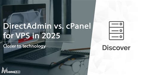 DirectAdmin Vs CPanel Choosing The Right Control Panel For VPS In 2025