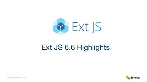 Ext Js 66 Highlights Ppt