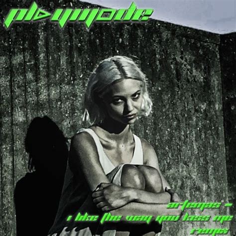 Stream Artemas I Like The Way You Kiss Me Playmode Remix By Playmode Listen Online For