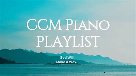 Playlist 따스한 평안을 주는 찬송가 피아노 연주 모음 기도음악 묵상음악 Hymn Piano Ccm Piano Playlist Youtube
