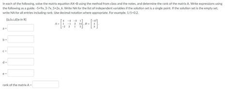 Solved In Each Of The Following Solve The Matrix Equation Chegg Com