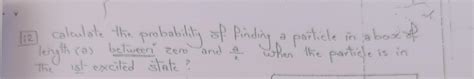 Calculate The Probability If Finding A Particle Chegg