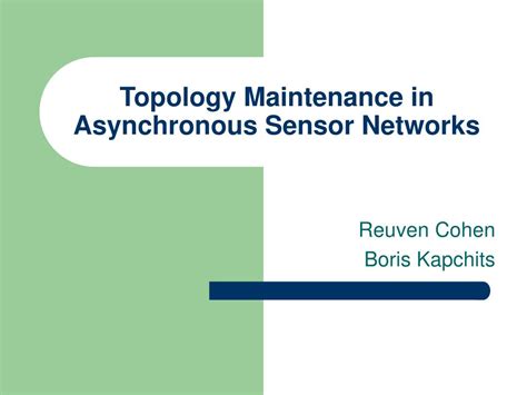 ppt topology maintenance in asynchronous sensor networks powerpoint