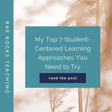 My Top 7 Student Centered Learning Approaches You Need To Try Rae