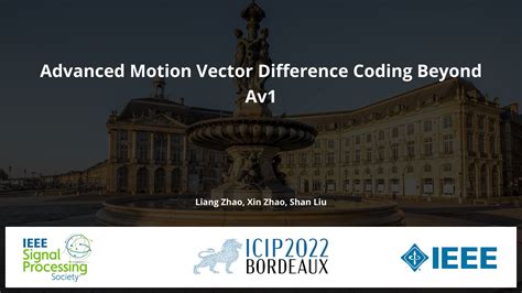 Advanced Motion Vector Difference Coding Beyond Av1 Ieee Resource Center