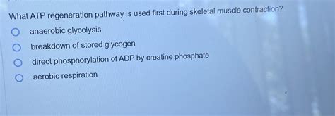 Solved What Atp Regeneration Pathway Is Used First During