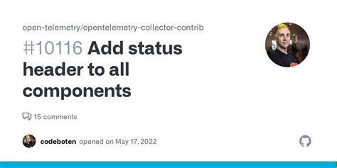 Add Status Header To All Components · Issue 10116 · Open Telemetry