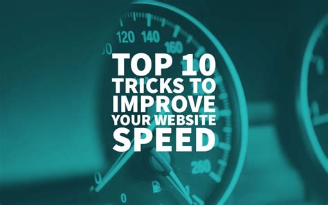 top 10 tricks to improve your website speed in 2022