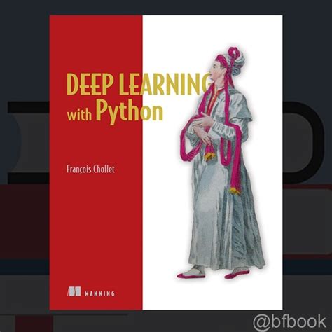 Deep Learning With Python Автор Франсуа Шолле 2018 T Me