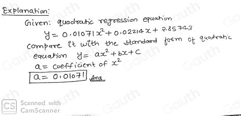 Solved What Is The Value Of A In The Given Quadratic Regression Equation Y 0 01071x 2 0 02214x