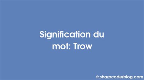 signification du mot trow sharp coder blog