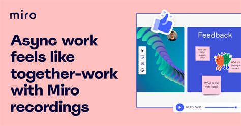 Async Work Feels Like Together Work With Miro Recordings
