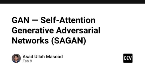 Gan — Self Attention Generative Adversarial Networks Sagan Dev Community