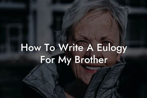 How To Write A Eulogy For My Brother Eulogy Assistant