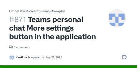Teams Personal Chat More Settings Button In The Application · Issue