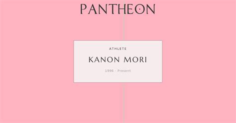 Kanon Mori Biography Pantheon