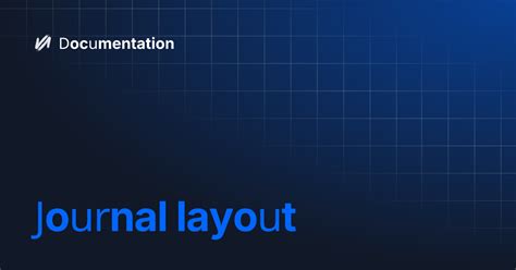 Journal Layout Documentation
