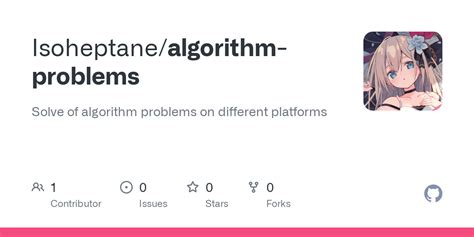 Github Isoheptanealgorithm Problems Solve Of Algorithm Problems On