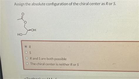 Solved Assign The Absolute Configuration Of The Chiral Chegg