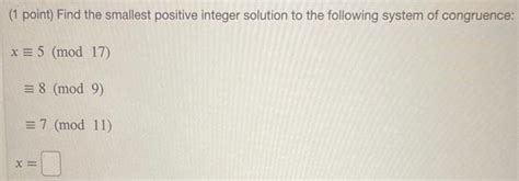 solved 1 point find the smallest positive integer solution