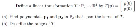 solved define a linear transformation t p2 r2 by t p
