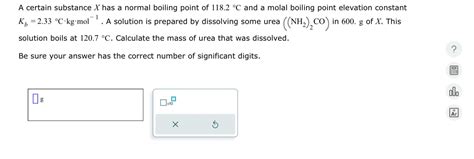 Solved A certain substance x ﻿has a normal boiling point of | Chegg.com