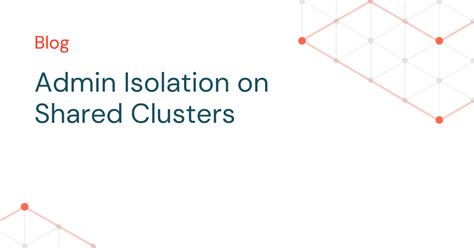 Admin Isolation On Shared Clusters Databricks Blog