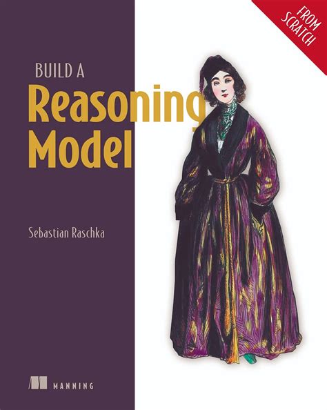 Build A Reasoning Model From Scratch Manning Ai Learning
