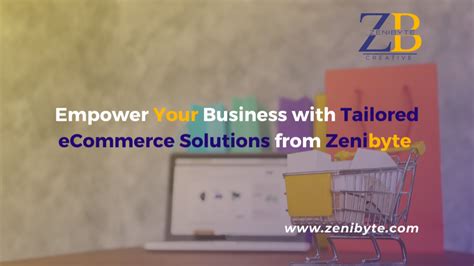 Empower Your Business With Tailored Ecommerce Solutions From Zenibyte