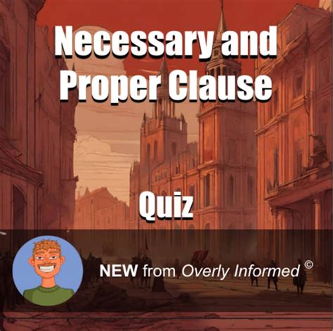 Necessary And Proper Clause Quiz By Overly Informed Tpt