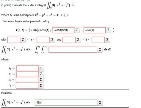 Solved (1 ﻿point) ﻿Evaluate the surface integral | Chegg.com