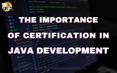 The Importance Of Certification In Java Development Frontlines Media
