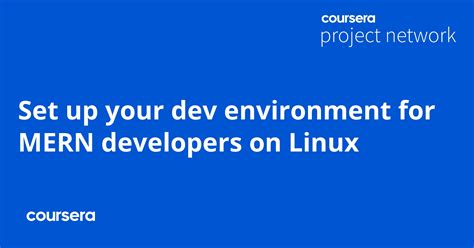 Set Up Your Dev Environment For MERN Developers On Linux Coursya
