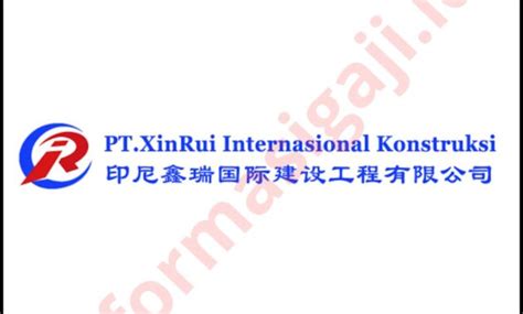 Gaji PT Xin Rui Internasional Konstruksi Informasi Gaji