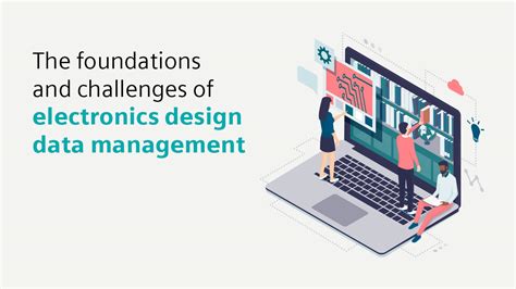 the foundations and challenges of electronics design data management