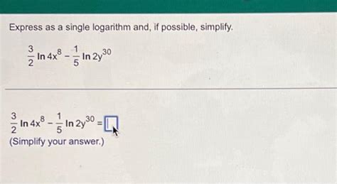 Solved Express As A Single Logarithm And If Possible