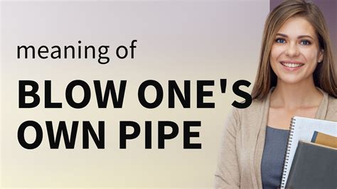 Mastering Idiomatic Expressions: "Blow One's Own Pipe" - YouTube