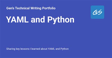 Yaml And Python Gens Technical Writing Portfolio