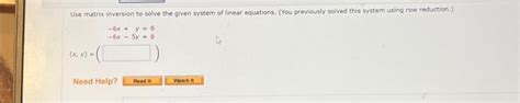 Solved Use Matrix Inversion To Solve The Given System Of Chegg Com