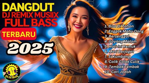 "Dangdut DJ Remix Full Bass 2025 🔥 Terbaru & Terpopuler | Musik Remix Full Bass Mantap!" - YouTube