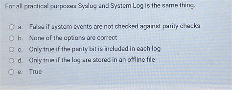 Solved For All Practical Purposes Syslog And System Log Is