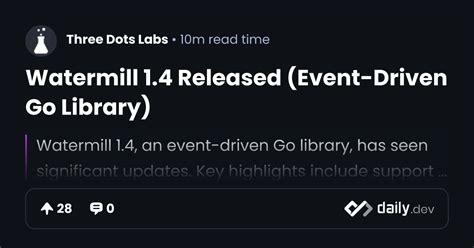 watermill 1 4 released event driven go library daily dev