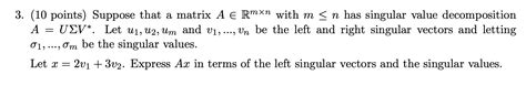 solved mx 2 3 10 points suppose that a matrix a e rmxn