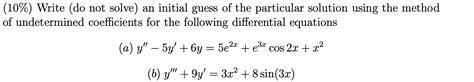 Solved Write Do Not Solve An Initial Guess Of The Chegg