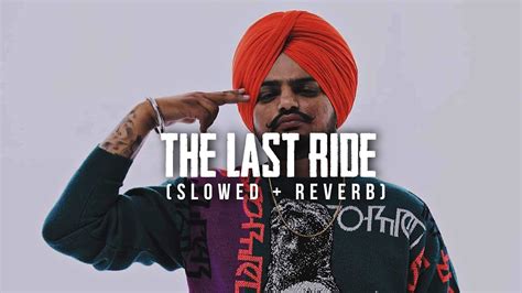 The Last Ride Slowed And Reverb Sidhu Moose Wala Wazir Patar
