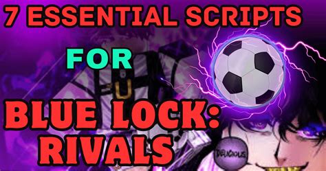 7 Essential Roblox Scripts For Blue Lock Rivals