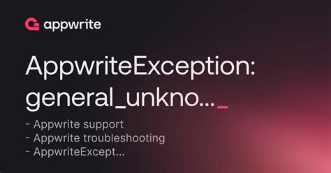 Appwriteexception Generalunknown Server Error 500 Is Shown Instead