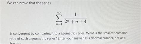 solved we can prove that the series ∑n 1∞2n n 41 is